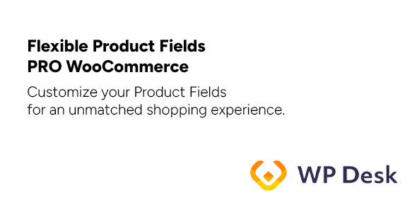 Buy Flexible Product Fields PRO: Just $15